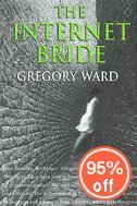 The Internet Bride by Gregory Ward | Goodreads
