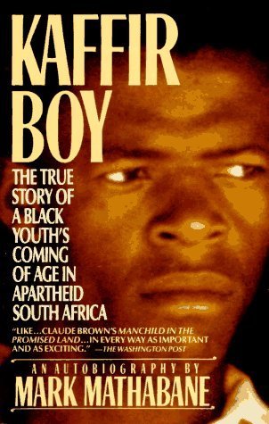 Kaffir Boy: The True Story of a Black Youth's Coming of Age in ...