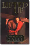 Lifted Up: A Novel by Guy Morgan Galli | Goodreads
