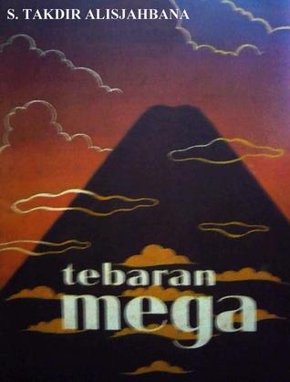 Tebaran Mega by Sutan Takdir Alisjahbana | Goodreads