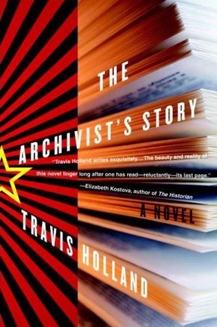 The Archivist's Story by Travis Holland | Goodreads