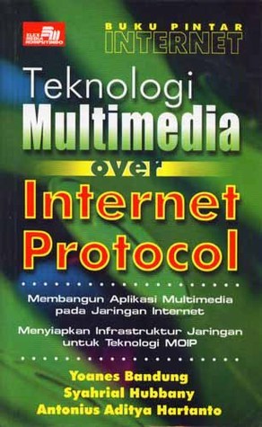 Buku Pintar Internet: Teknologi Multimedia Over Internet Protocol by ...