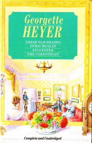 These Old Shades / Sprig Muslin / Sylvester / The Corinthian by ...