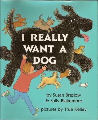 I Really Want a Dog by Susan Breslow | Goodreads