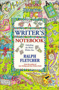 A Writer's Notebook by Ralph Fletcher | Goodreads