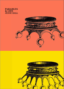 Parables & Lies by Jesse Ball | Goodreads