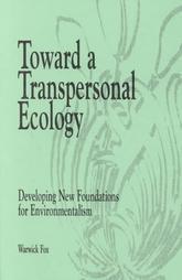 Toward a Transpersonal Ecology: Developing New Foundations for ...