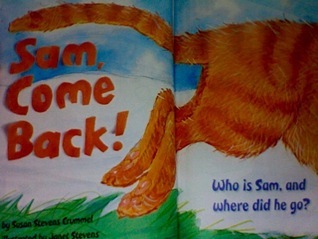 Sam, Come Back! by Susan Stevens Crummel | Goodreads