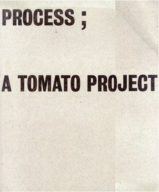 Process: A Tomato project by Steve Baker | Goodreads