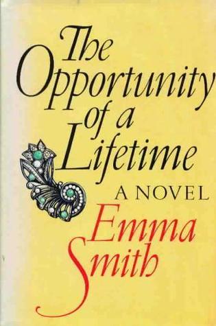 The opportunity of a lifetime by Emma Smith | Goodreads