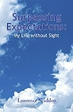 Surpassing Expectations: My Life without Sight by Scadden, Lawrence ...