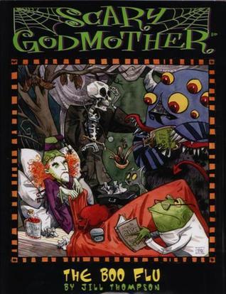 Scary Godmother: The Boo Flu (Scary Godmother, #4) by Jill Thompson ...