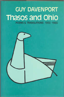 Thasos and Ohio: Poems and Translations 1950–1980 by Guy Davenport ...