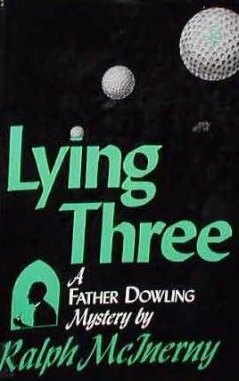 Lying Three (Father Dowling, #4) by Ralph McInerny | Goodreads