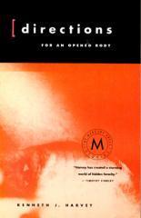 Directions for an Opened Body by Kenneth J. Harvey | Goodreads