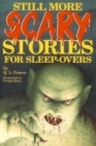 Still more scary stories for sleep-overs (#3) by Q.L. Pearce | Goodreads