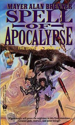 Spell of Apocalypse (Dance of the Gods, #4) by Mayer Alan Brenner ...