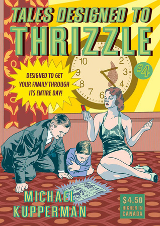 Tales Designed to Thrizzle #4 by Michael Kupperman | Goodreads