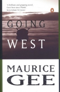 Going West by Maurice Gee | Goodreads