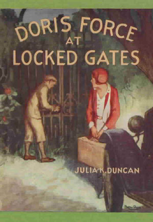 Doris Force at Locked Gates; or, Saving a Mysterious Fortune by Julia K ...