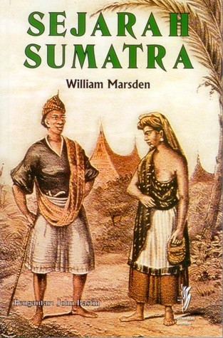 Sejarah Sumatra by William Marsden | Goodreads