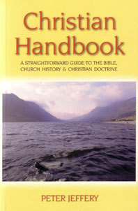 Christian Handbook: A Straight Forward Guide to the Bible, Church ...