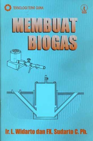 Membuat Biogas by L. Widarto | Goodreads