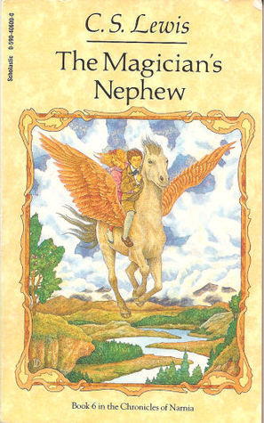The Magician's Nephew (The Chronicles of Narnia, #6) by C.S. Lewis ...