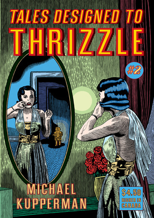 Tales Designed to Thrizzle #2 by Michael Kupperman | Goodreads