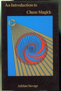 An Introduction to Chaos Magick by Adrian Savage | Goodreads