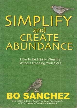 Simplify and Create Abundance by Bo Sánchez | Goodreads