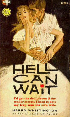 Hell Can Wait by Harry Whittington | Goodreads