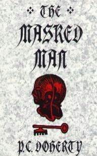 The Masked Man by Paul Doherty | Goodreads