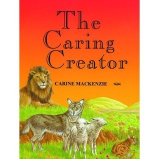 Caring Creator by Carine Mackenzie | Goodreads