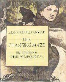 The Changing Maze by Zilpha Keatley Snyder | Goodreads