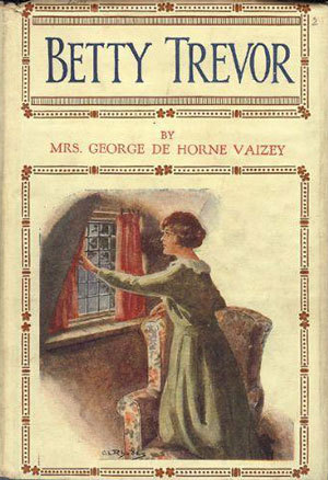 Betty Trevor (A Houseful of Girls, #2) by Mrs. George de Horne Vaizey ...