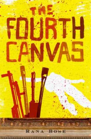 The Fourth Canvas by Rana Bose | Goodreads