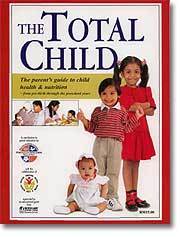 The Total Child: The parent's guide to Child Health and Nutrition by ...