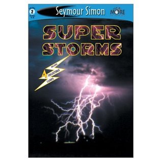Super Storms by Seymour Simon | Goodreads
