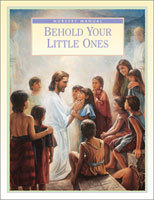 Behold Your Little Ones by The Church of Jesus Christ of Latter-day ...