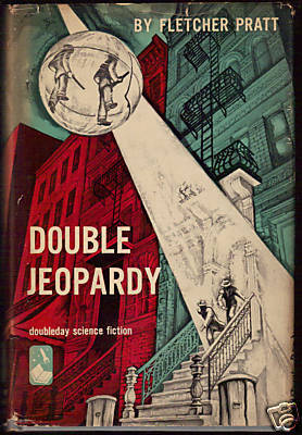 Double Jeopardy by Fletcher Pratt | Goodreads