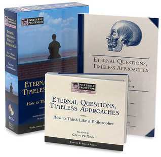 Eternal Questions, Timeless Approacheshow To Think Like A Philosopher ...