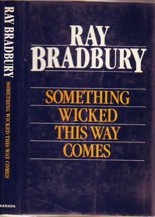 Something Wicked This Way Comes Uk by Ray Bradbury | Goodreads