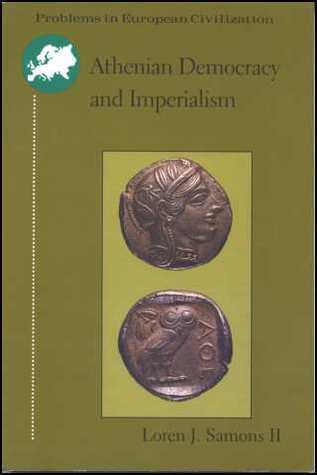 Athenian Democracy & Imperialism by Loren J. Samons II | Goodreads