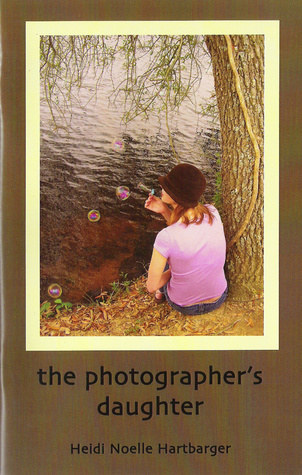 The Photographer's Daughter by Heidi Noelle Hartbarger | Goodreads