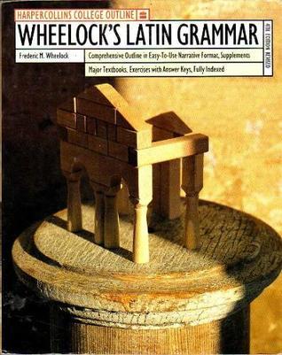 Wheelock's Latin Grammar by Frederic M. Wheelock | Goodreads