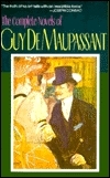 The Complete Novels of Guy De Maupassant by Guy de Maupassant | Goodreads