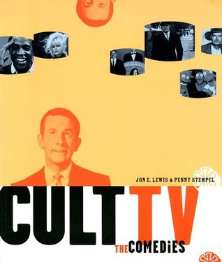 Cult TV: The Comedies by Jon E. Lewis | Goodreads