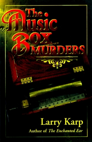 The Music Box Murders by Larry Karp | Goodreads