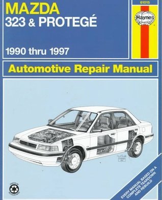 Mazda 323 & Protege 1990 Thru 1997 by Louis Ledoux | Goodreads